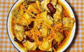 虫草花蒸鸡怎么做_虫草花蒸鸡要蒸多久