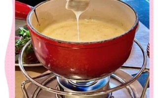 芝士火锅怎么做_芝士火锅和奶酪火锅区别