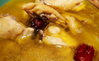 鸡汤怎么炖好喝又营养滋补_鸡汤炖多久才入味